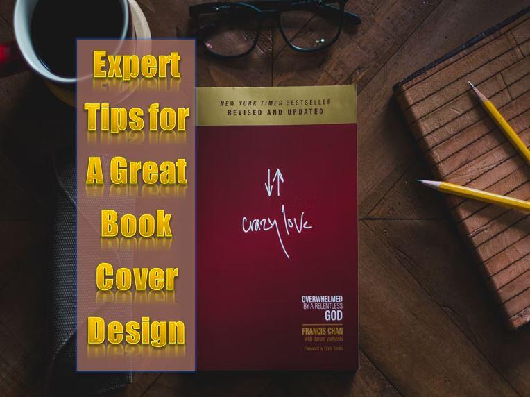 Expert Tips For A Great Book Cover Design » InfoToHow